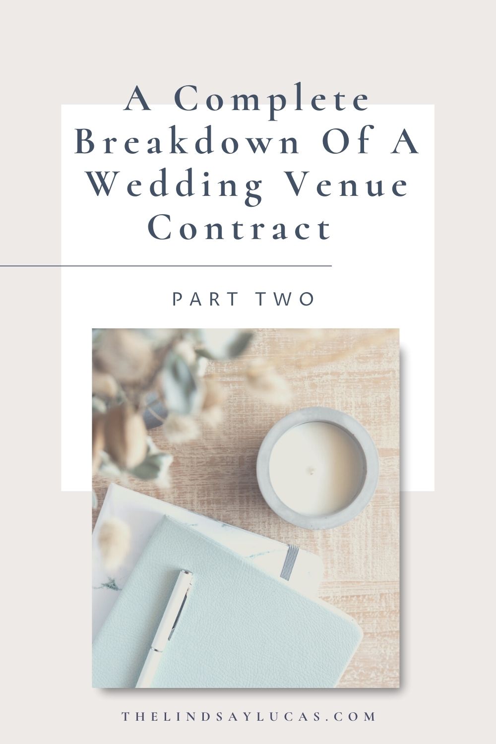 A Complete Breakdown of a Wedding Venue Contract - Part II